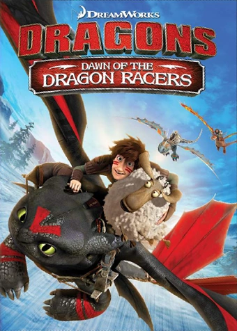 Dawn of the Dragon Racers (2014) | Rise of the Brave Tangled Dragons ...