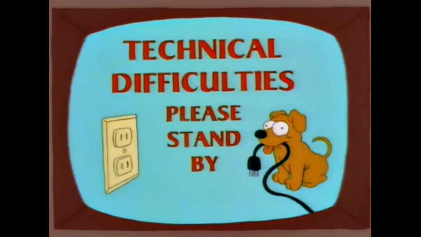 Image - DogEatsTheTVPlugForATechnicalDifficuliesPleaseStandByPoster.png ...